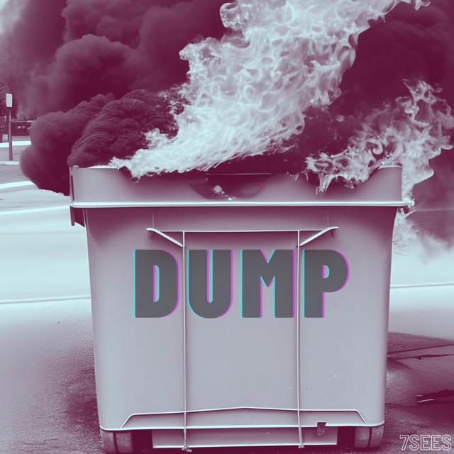 DUMP - Single by 7sees | Spotify