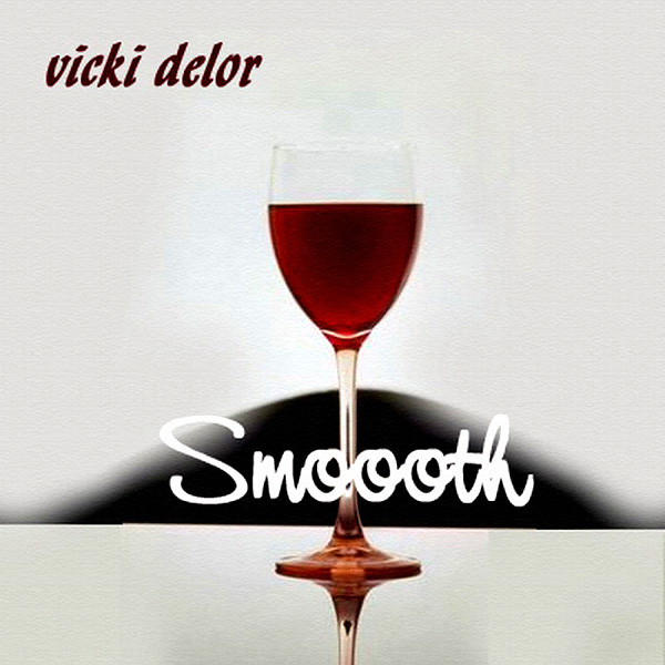 Smoooth - song and lyrics by Vicki DeLor | Spotify