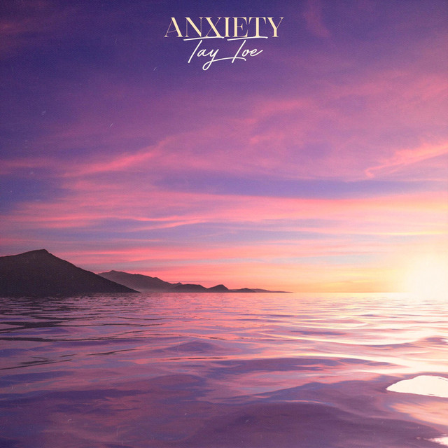 Anxiety - Single by Tay Toe | Spotify