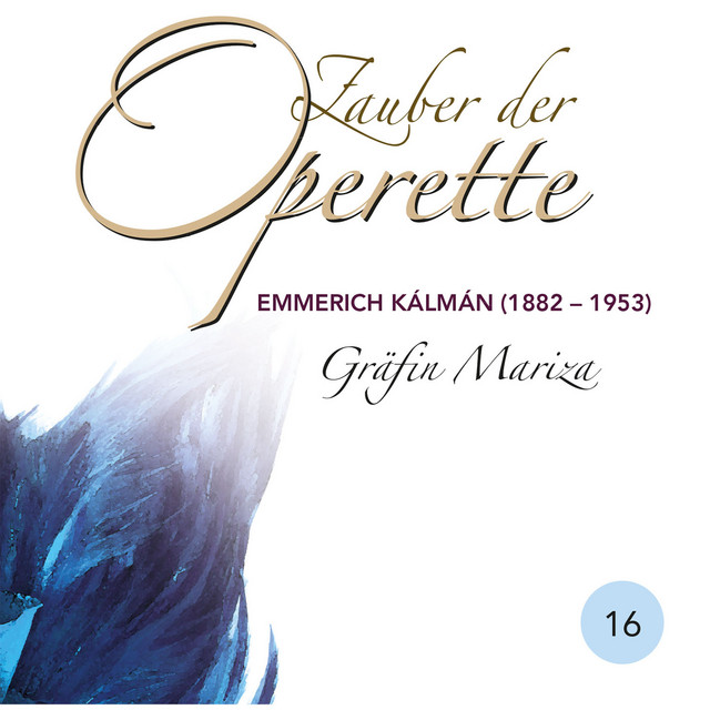 Grafin Mariza (Countess Mariza) *: Overture - song and lyrics by ...