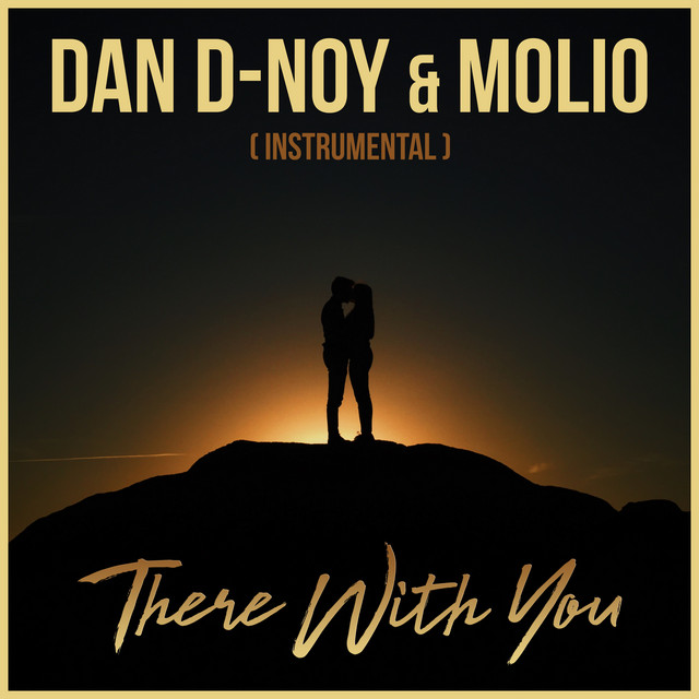 There With You - Single by Dan D-Noy | Spotify