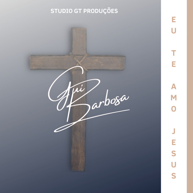Eu te amo Jesus - Single by Gui Barbosa | Spotify
