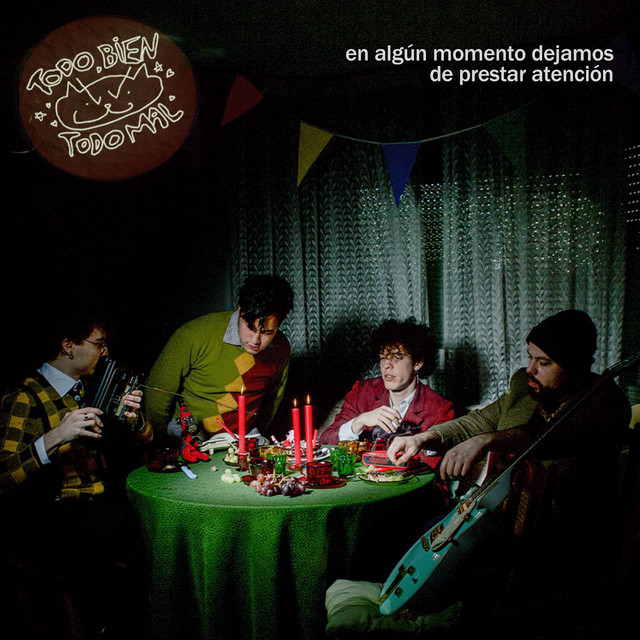 en algún momento dejamos de prestar atención - song by Todo Bien Todo ...