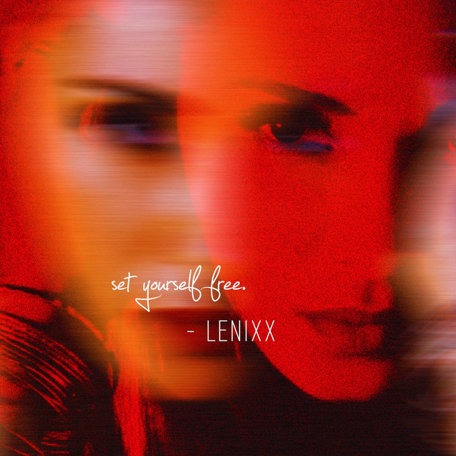 Set Yourself Free - Single by Lenixx | Spotify