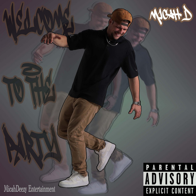 WELCOME TO THE PARTY - Single by Micah D | Spotify
