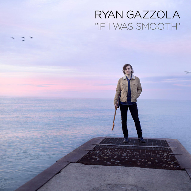 If I Was Smooth - Single by Ryan Gazzola | Spotify
