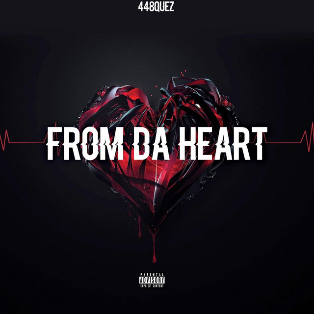 From Da Heart - Single by 448 Quez | Spotify