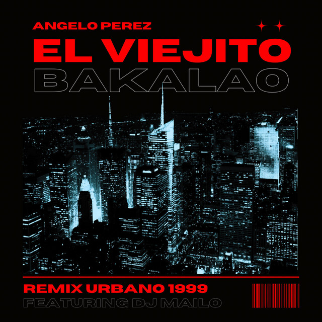 El Viejito Bakalao (Remix Urbano 1999) - Single by Angelo Perez | Spotify