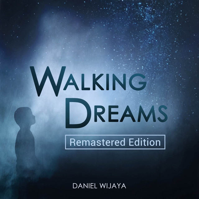 Walking Dreams (Remastered Edition) - Album by Daniel Wijaya | Spotify
