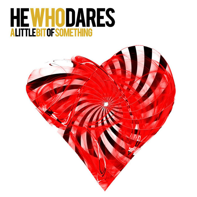 A Little Bit Of Something - EP by He Who Dares | Spotify