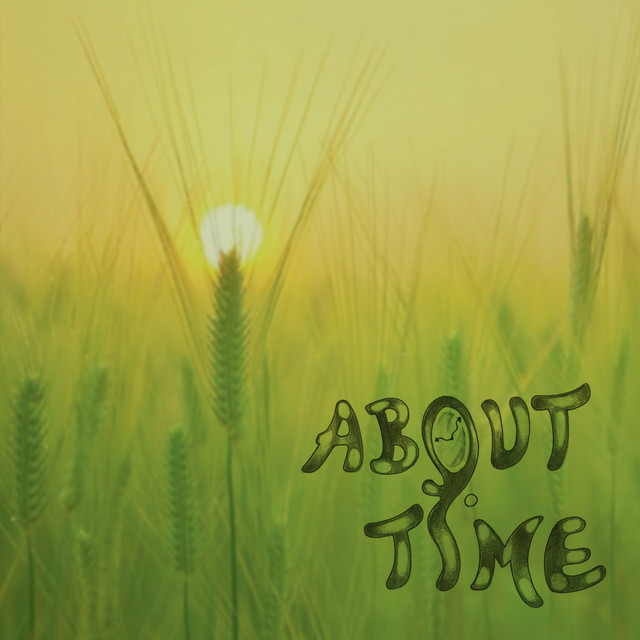 About time - Album by About Time | Spotify