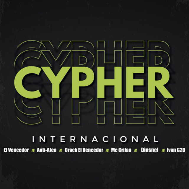 CYPHER - song and lyrics by Mc Crilan, Crack El Vencedor, Anti-Ateo ...
