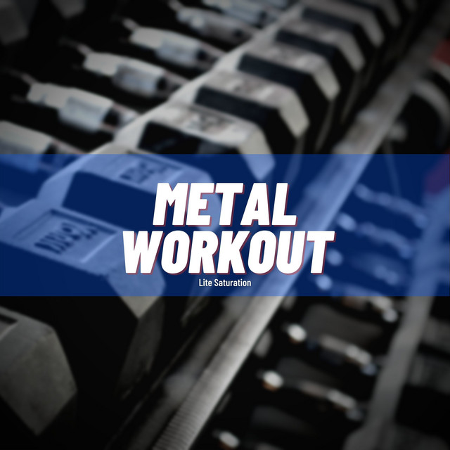 Metal Workout - Single by Lite Saturation | Spotify