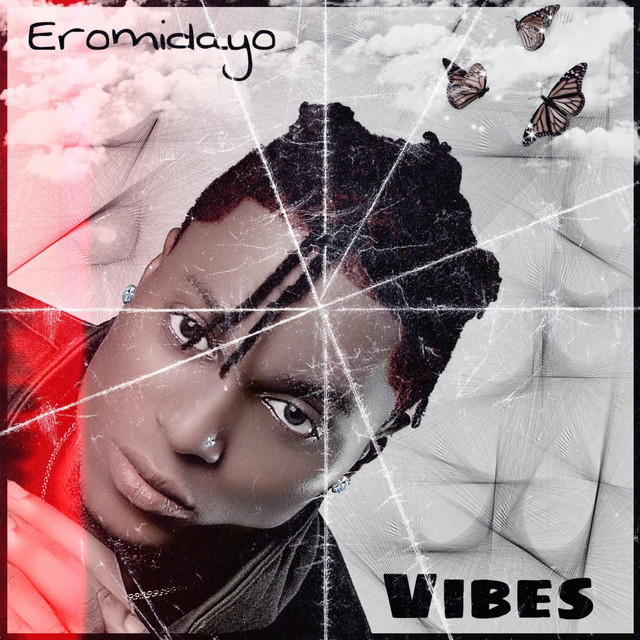 Vibes - Single by Eromidayo | Spotify