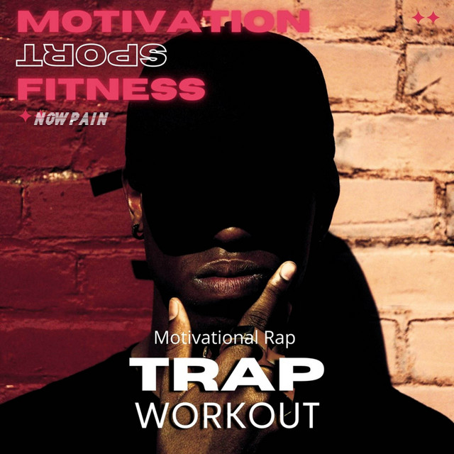 Trap Workout (Motivational Rap) - Single by Motivation Sport Fitness ...