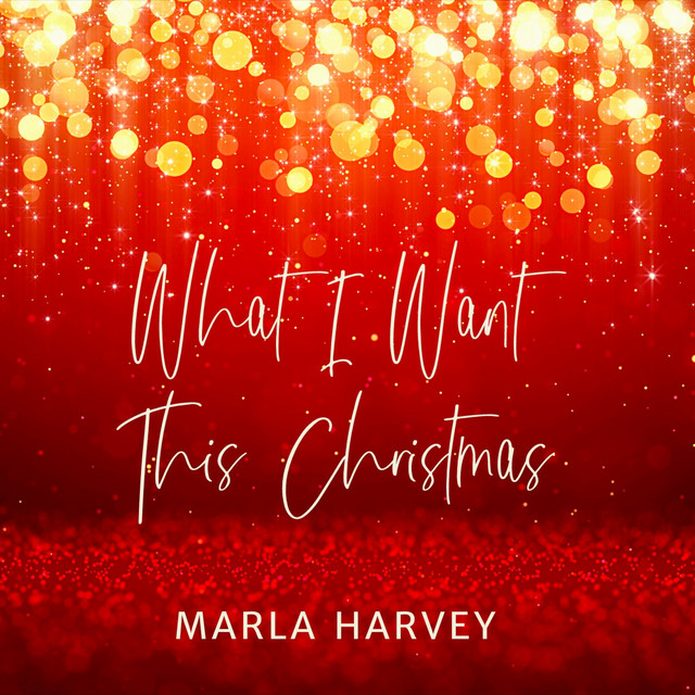 What I Want This Christmas - Single by Marla Harvey | Spotify