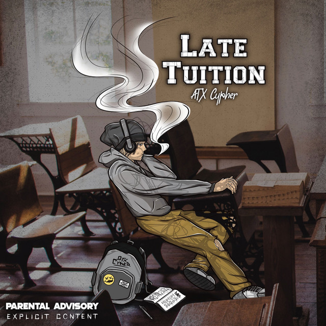 Late Tuition - Album by Atx Cypher | Spotify