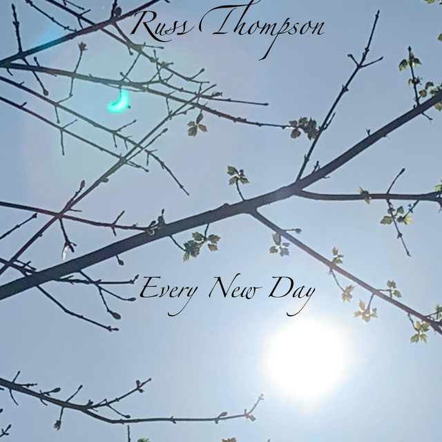 Every New Day - Album by Russ Thompson | Spotify