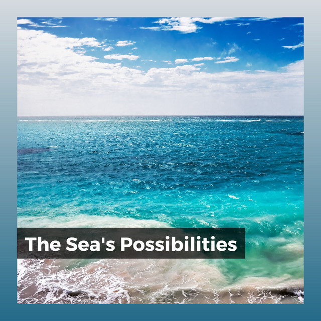 The Sea's Possibilities - Album by Ocean in HD | Spotify
