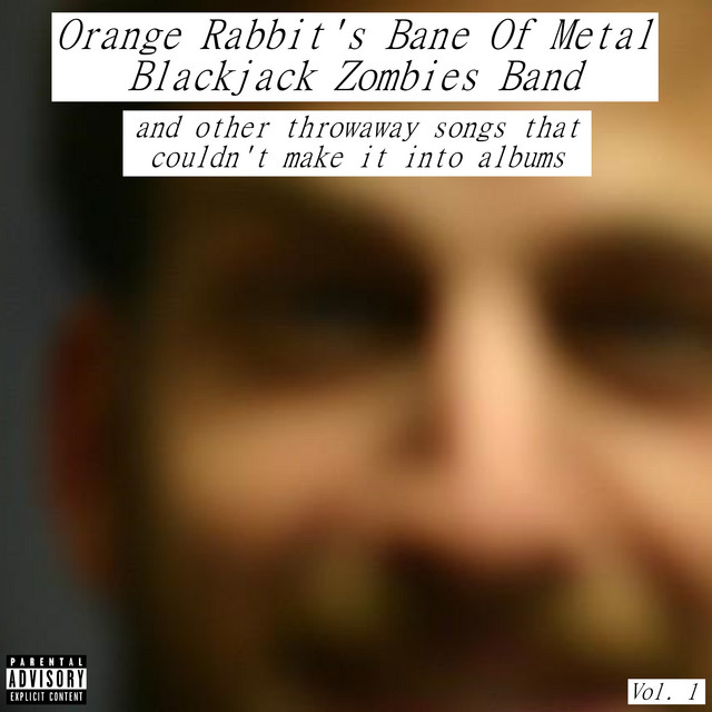 Orange Rabbit's Bane Of Metal Blackjack Zombies Band and other ...
