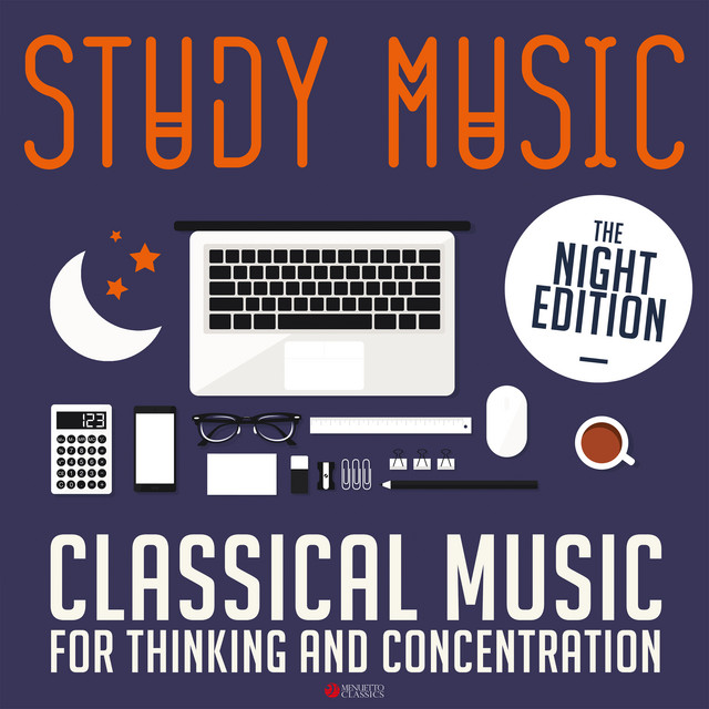 Study Music - Classical Music for Thinking and Concentration (The Night ...