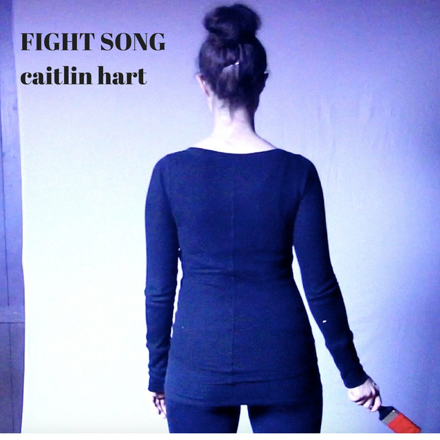 Fight Song - Single by Caitlin Hart | Spotify