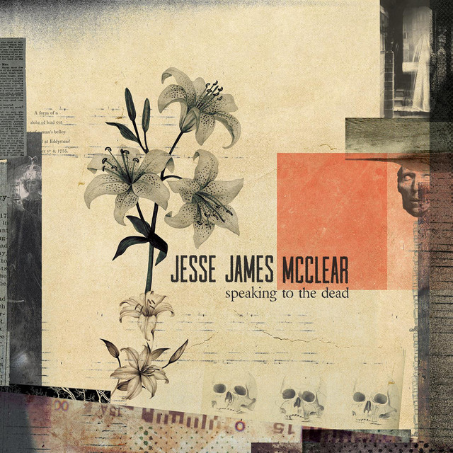 Speaking to the Dead - Single by Jesse James McClear | Spotify