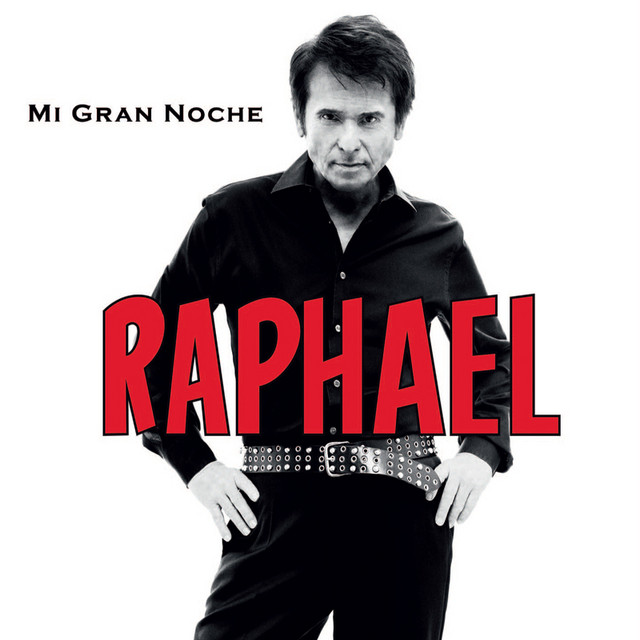 Mi Gran Noche (Track by Track Edition) - Album by Raphael | Spotify