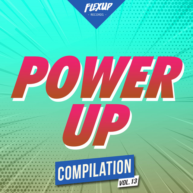 Power Up, Vol. 13 - Compilation by Various Artists | Spotify