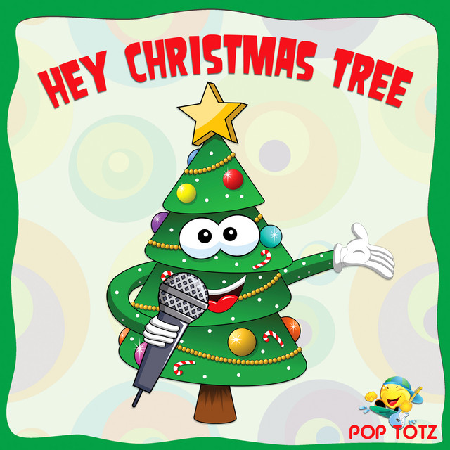 Hey Christmas Tree - Single by Pop Totz | Spotify