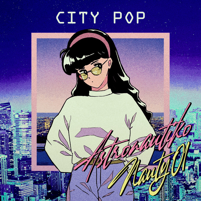 City Pop Single By Astronautiko Spotify
