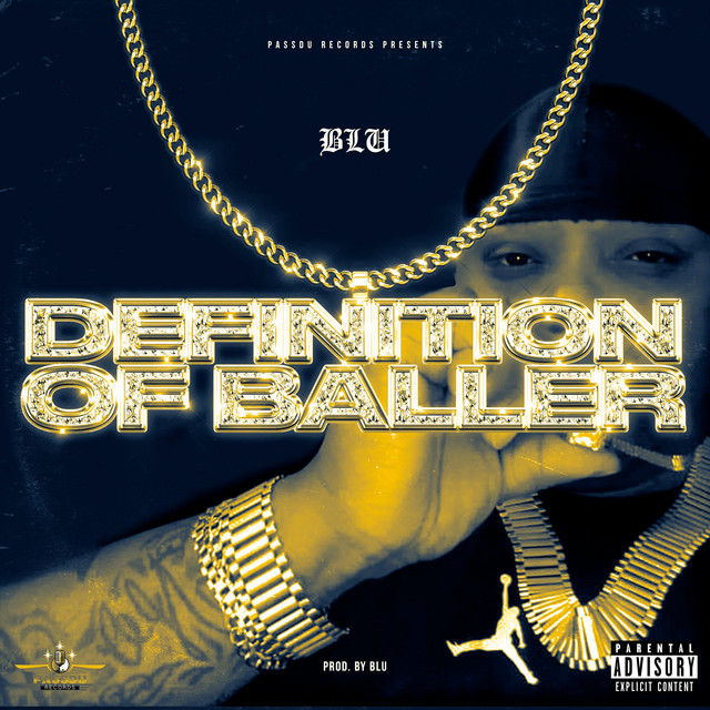 Definition of Baller - Album by Blu | Spotify