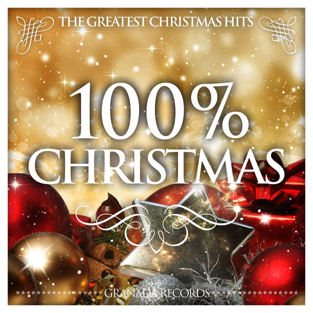 100% Christmas - Compilation by Various Artists | Spotify