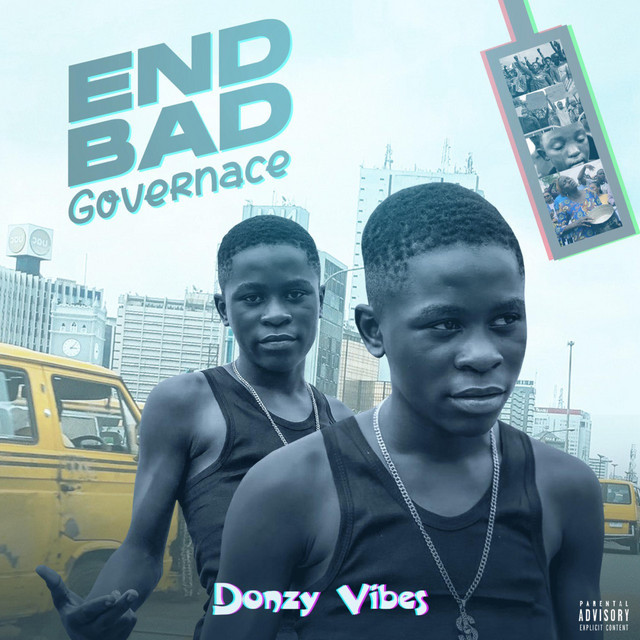 End Bad Governance - Single by Donzy vibes | Spotify