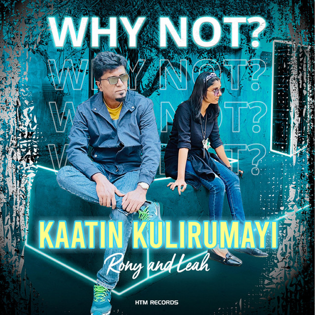 Kaatin Kulirumayi - song and lyrics by Rony Philip, Leah Anne Philip ...