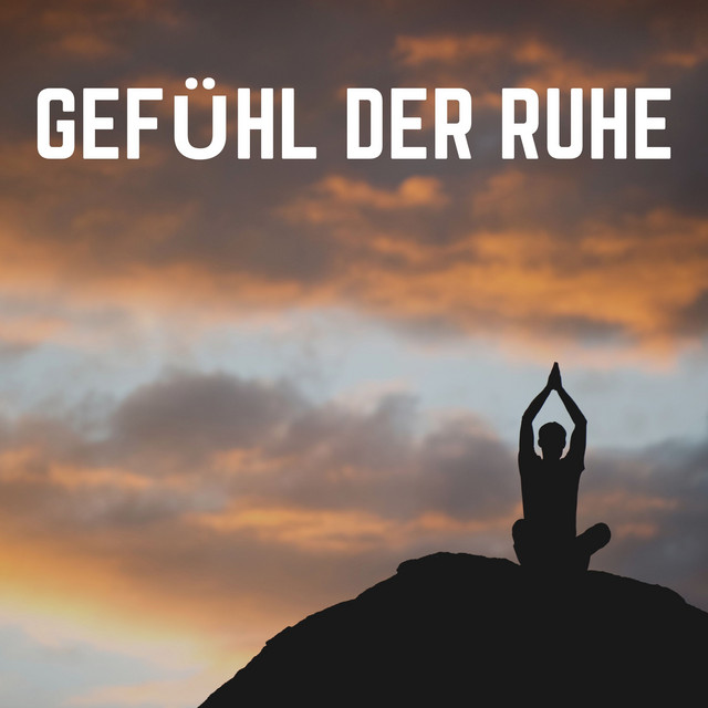 Gefühl der Ruhe - Album by Entspannungsmusik | Spotify