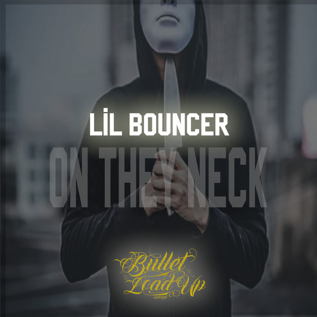 On They Neck - song and lyrics by Lil Bouncer | Spotify
