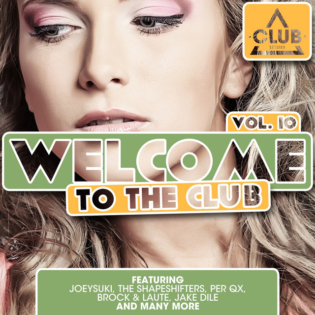 Welcome to the Club, Vol. 10 - Compilation by Various Artists | Spotify