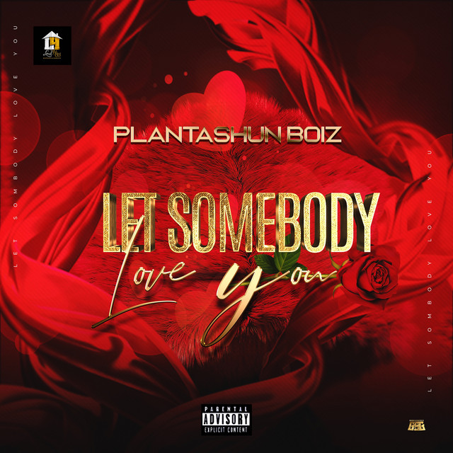 Let Somebody Love You - Single by Plantashun Boiz | Spotify