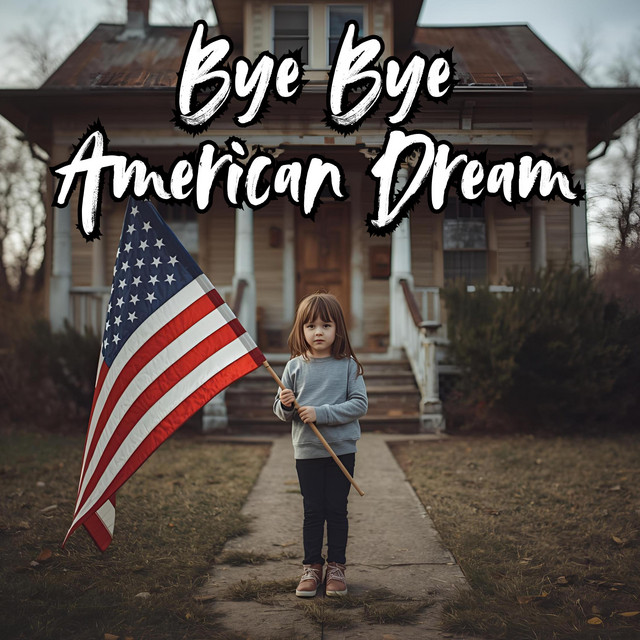 BYE BYE AMERICAN DREAM - Single by Chrissy Rebel | Spotify
