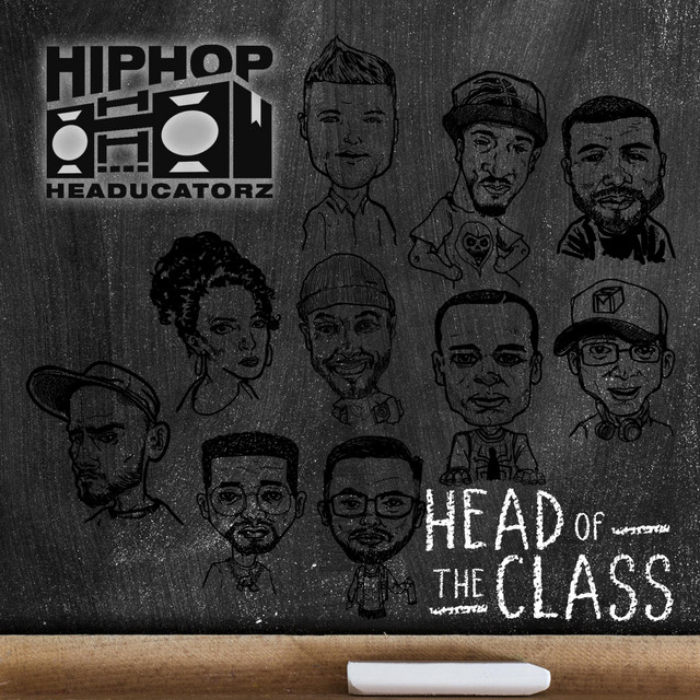 Head of the Class - Album by Hip Hop Headucatorz | Spotify