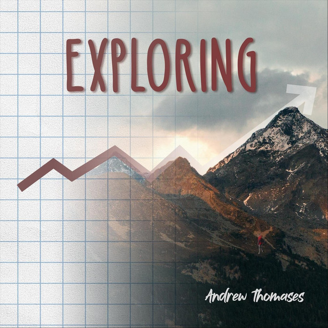Exploring - Single by Andrew Thomases | Spotify