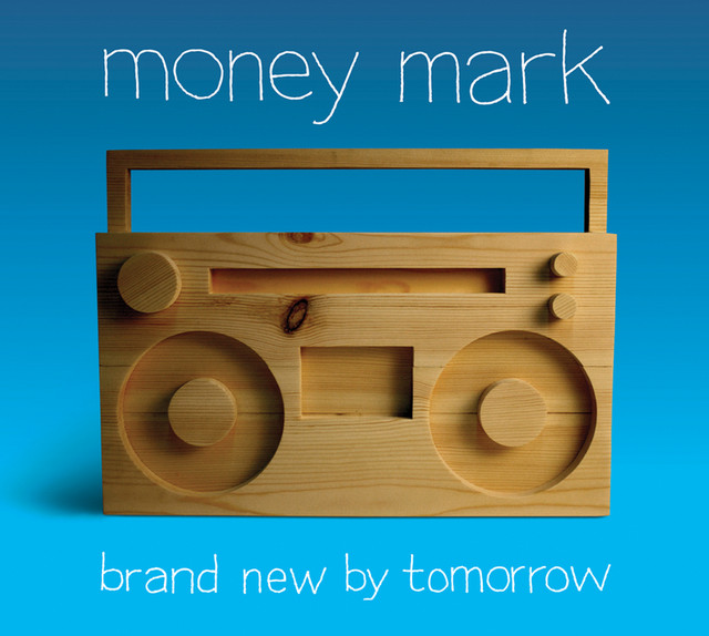 Brand New By Tomorrow - Album by Money Mark | Spotify