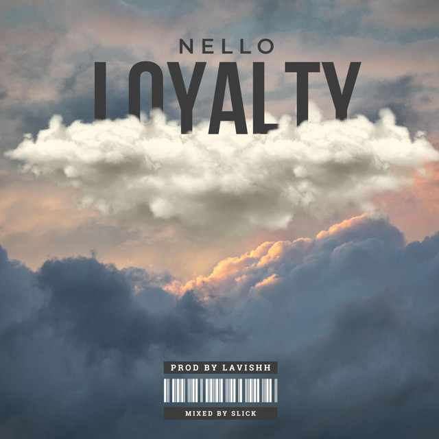 LOYALTY - Single by Nello | Spotify