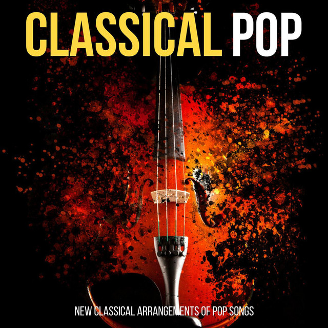 Classical Pop New Classical Arrangements Of Pop Songs Compilation By