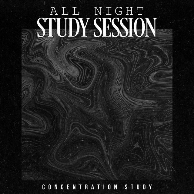 All Night Study Session - Album by Concentration Study | Spotify