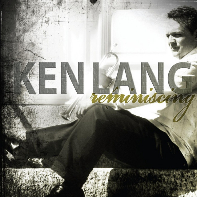 Reminiscing - Album by Ken Lang | Spotify