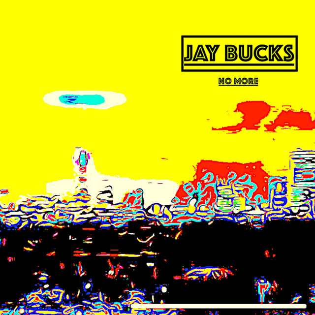 No More - Single by Jay Bucks | Spotify