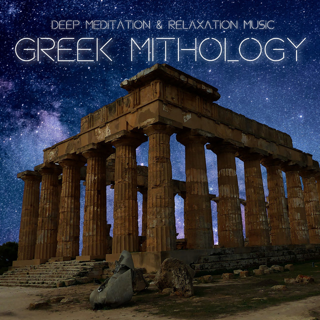 Greek Mythology - Album by Deep Meditation & Relaxation Music | Spotify