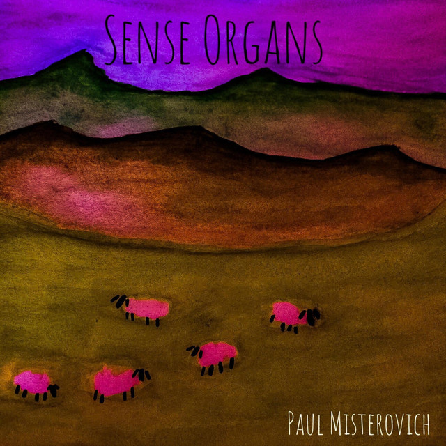 Sense Organs - Album by Paul Misterovich | Spotify